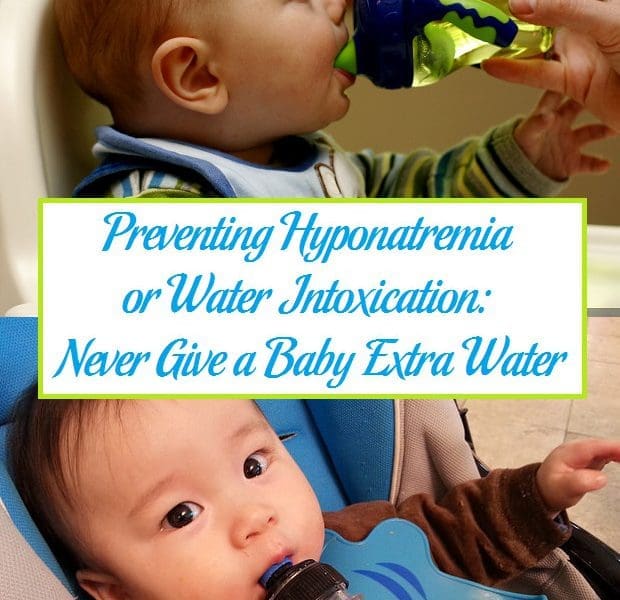 Preventing Hyponatremia Or Water Intoxication Never Give A Baby Extra Water Parenting Patch preventing-hyponatremia-or-water-intoxication-never-give-a-baby-extra-water-parenting-patch