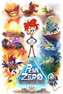 Penn Zero: Part-Time Hero (TV Series) - Parenting Patch